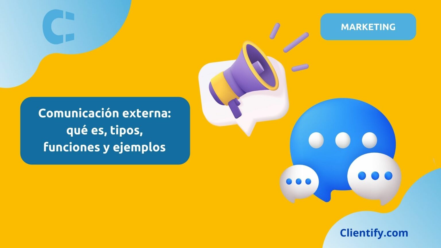 Comunicación externa: qué es, tipos, funciones y ejemplos - Clientify