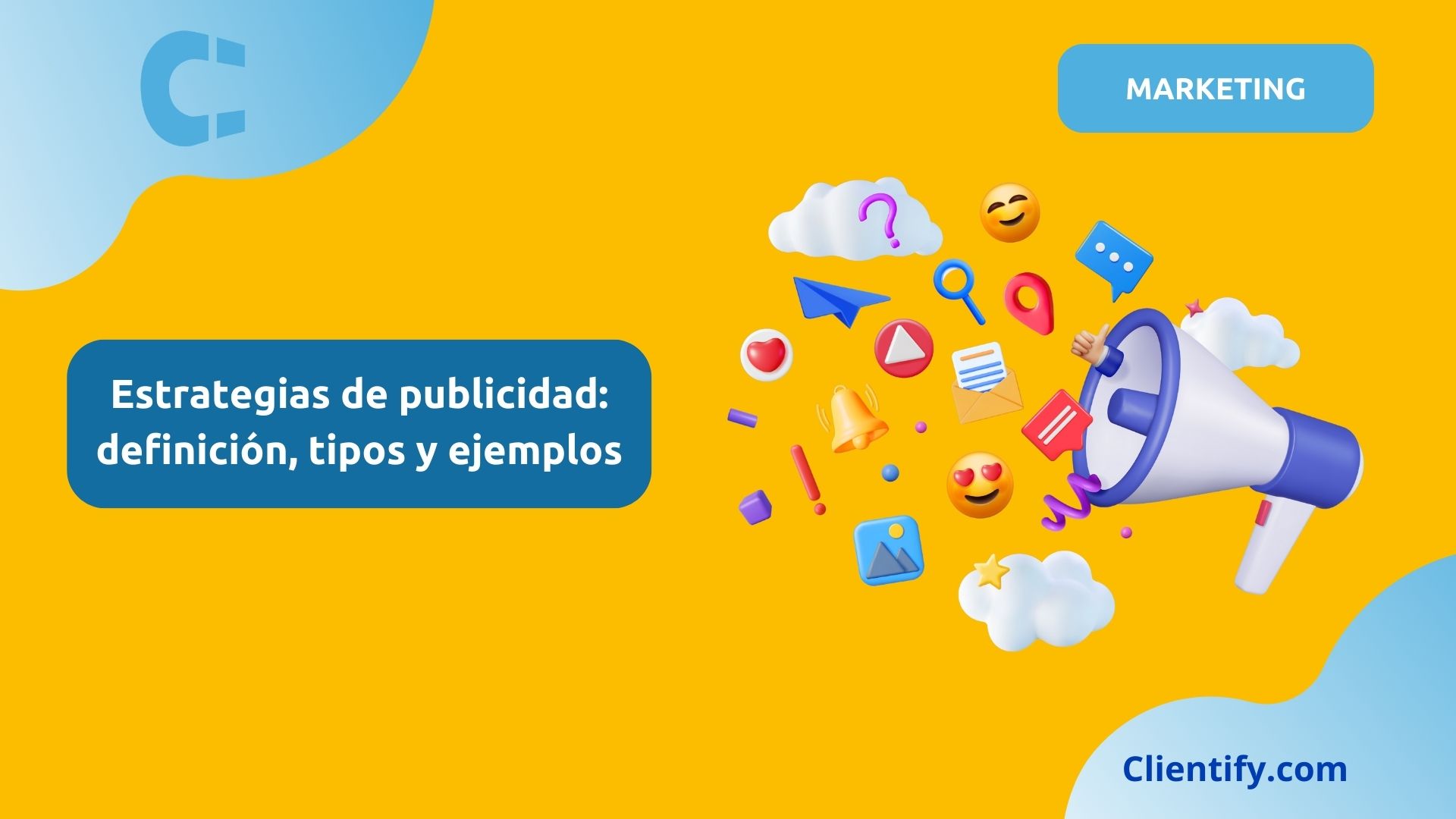 Estrategias de Publicidad: Definición, Tipos y Ejemplos - Clientify