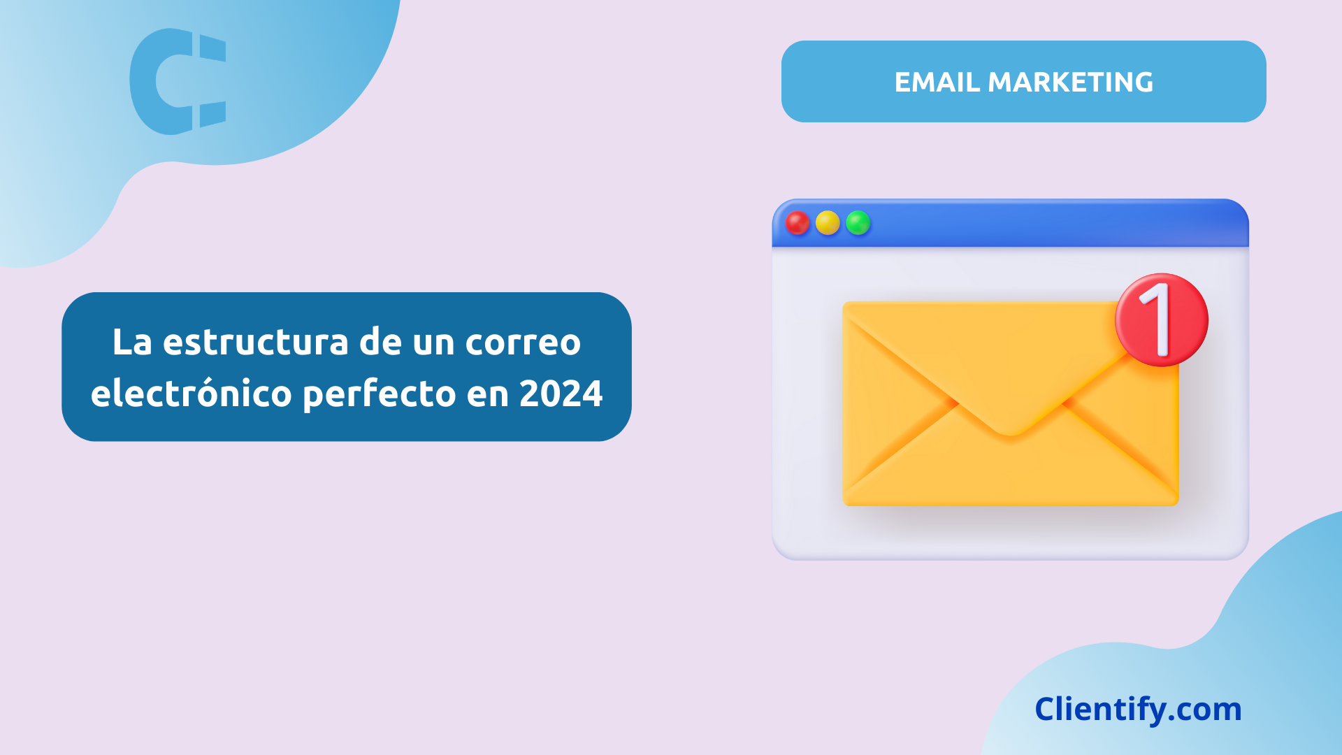 La estructura de un correo electrónico perfecto en 2024 - Clientify