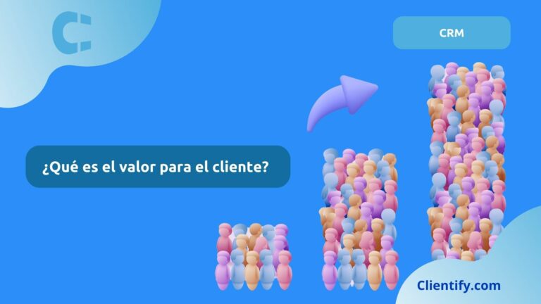 Valor para el cliente: qué es, tipos y cómo crearlo [2025]