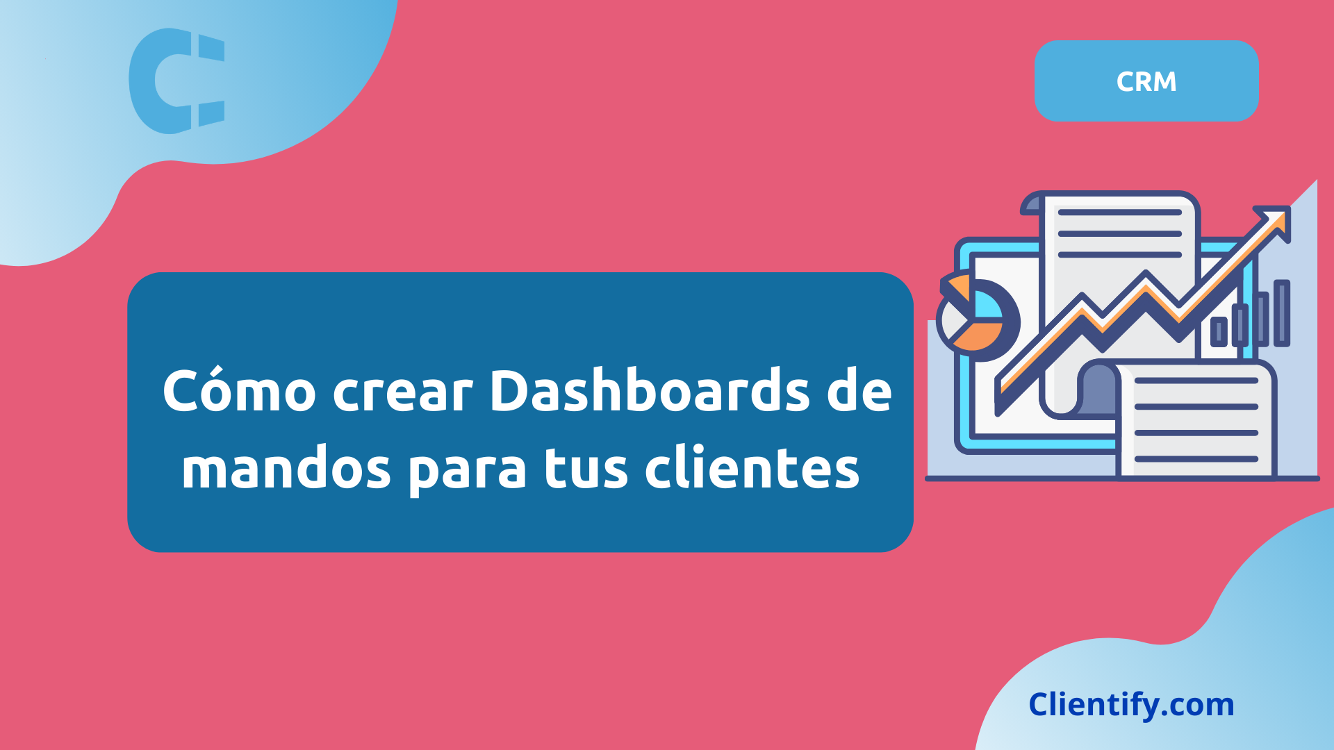 Dashboards para los clientes de tu agencia de marketing