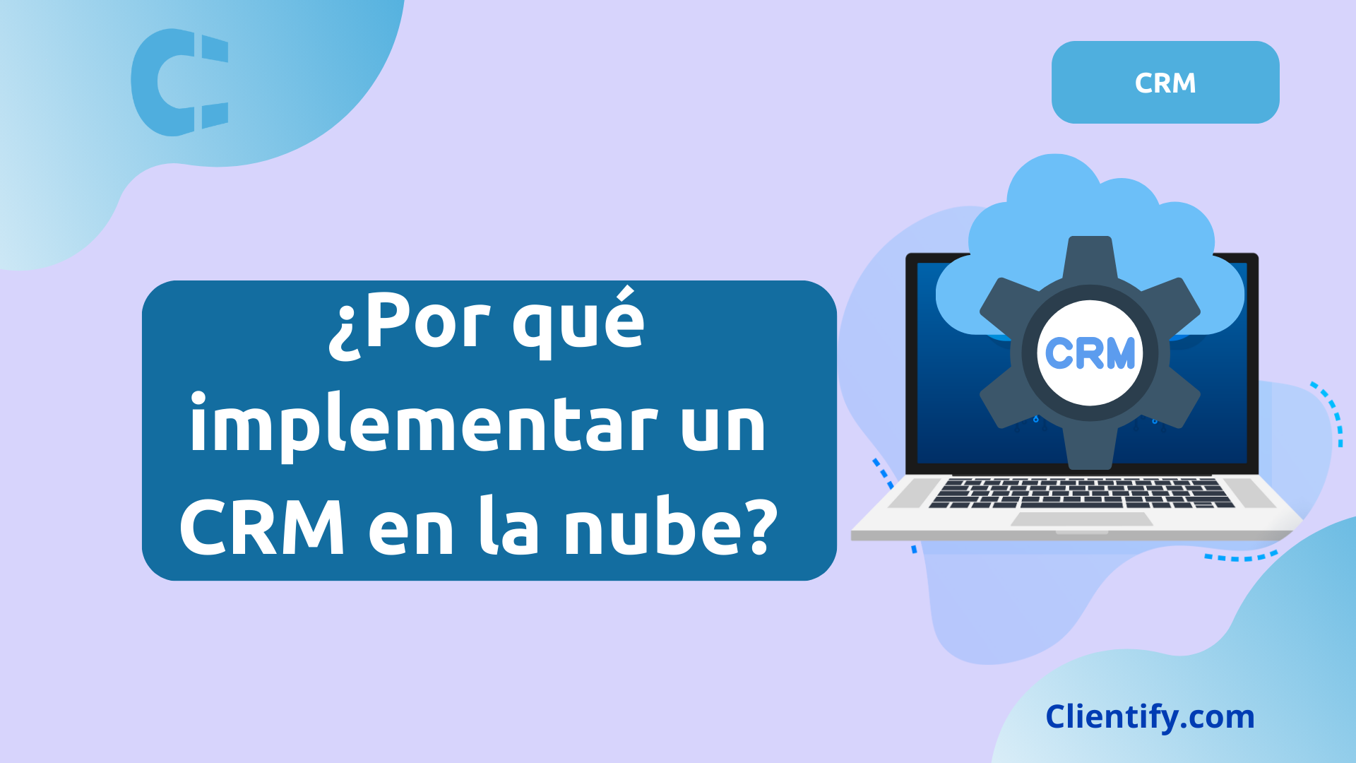 Por qué implementar un CRM en la nube (vamos, un SaaS)