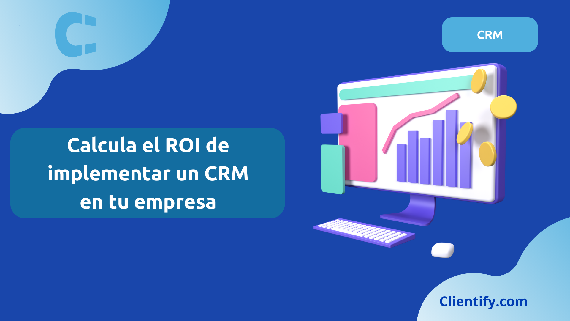 ¿Cuál es el ROI tras implantar un CRM en tu Sector?