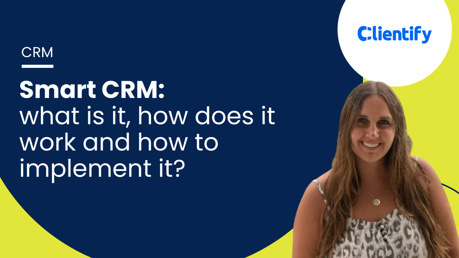 Smart CRM: what it is and how it works 2026 - Clientify