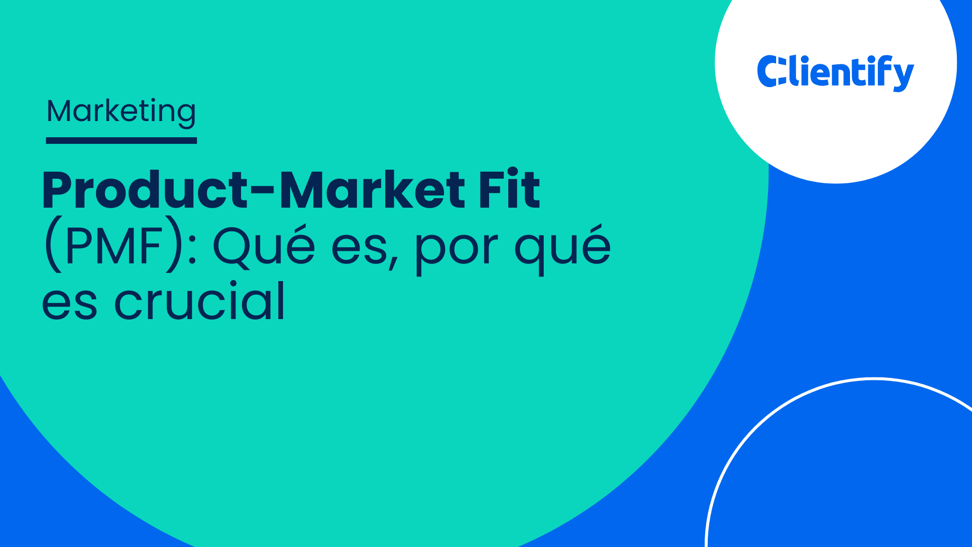 Qué es el Product-Market Fit (PMF) y su importancia