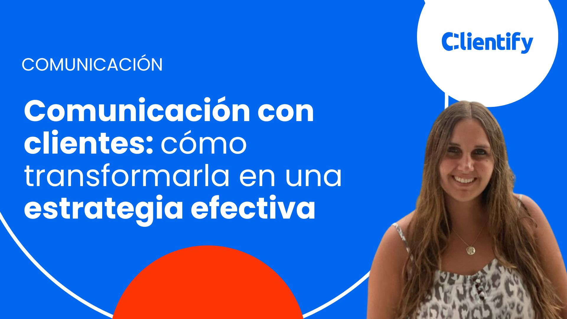 Comunicación con clientes: estrategias clave de fidelizacion