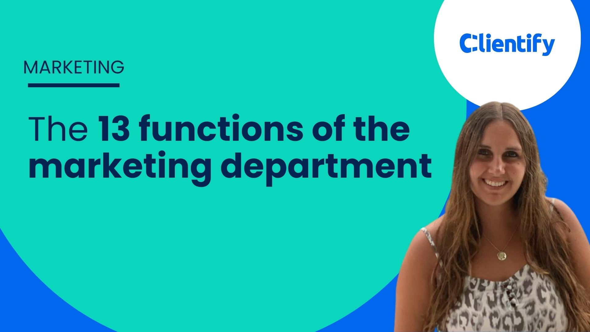 The 13 functions of Marketing in a company - Clientify