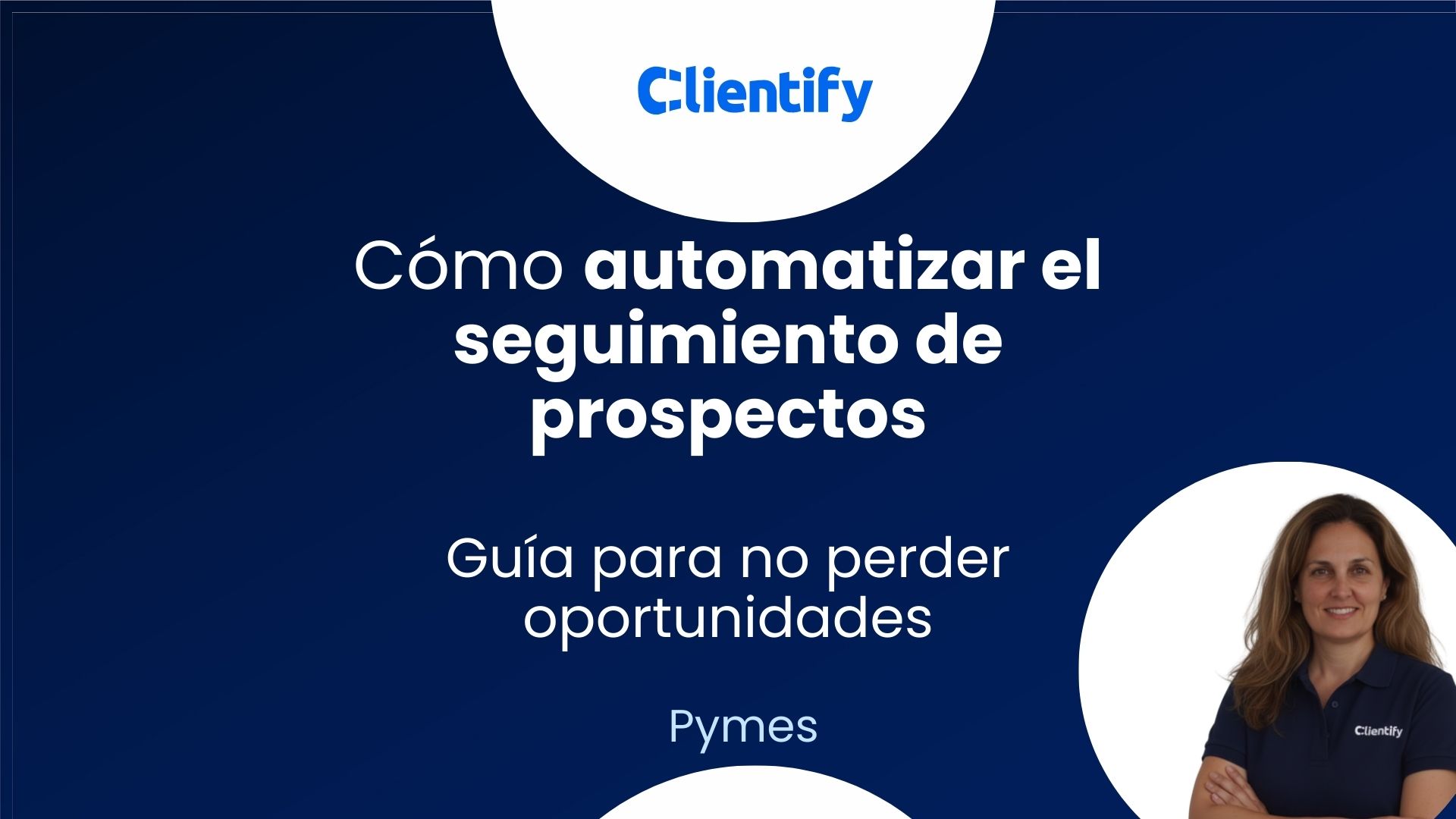 Guía para automatizar el seguimiento de prospectos B2B